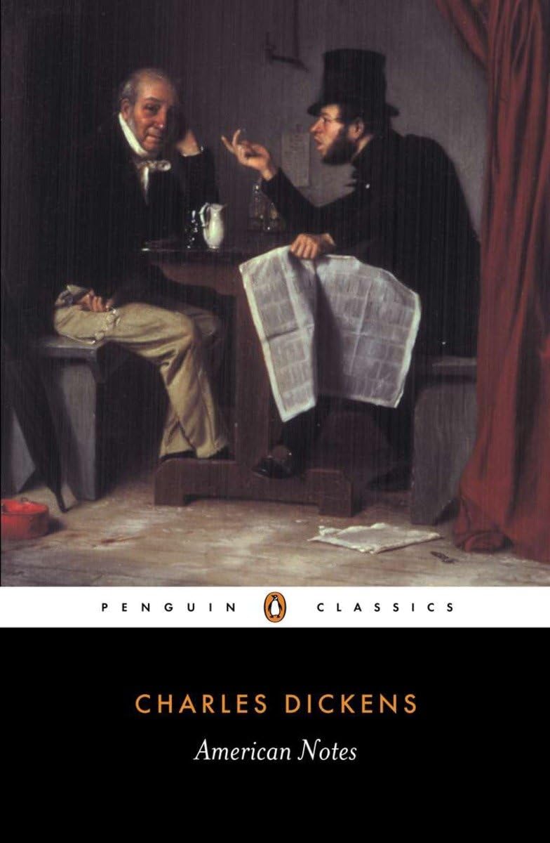 American Notes for General Circulation by Charles Dickens ...