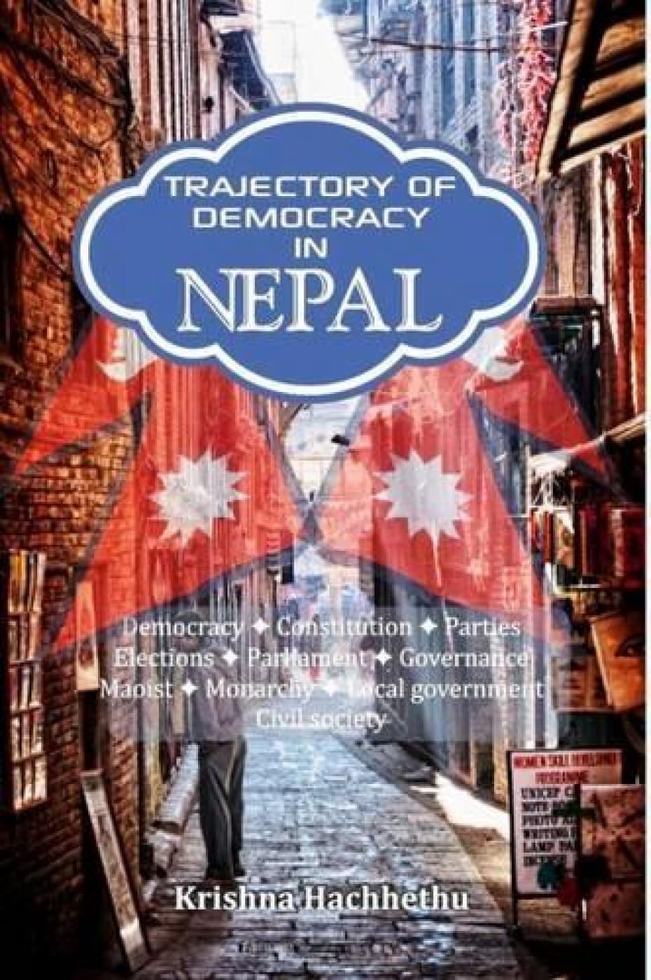 Trajectory of Democracy in Nepal by Krishna Hachhethu | 9788187393115 ...