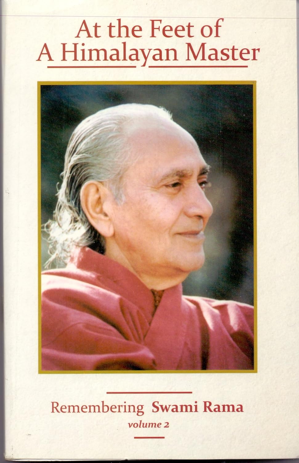 At the Feet of a Himalayan Master by Swami Rama | 9788176212588 ...