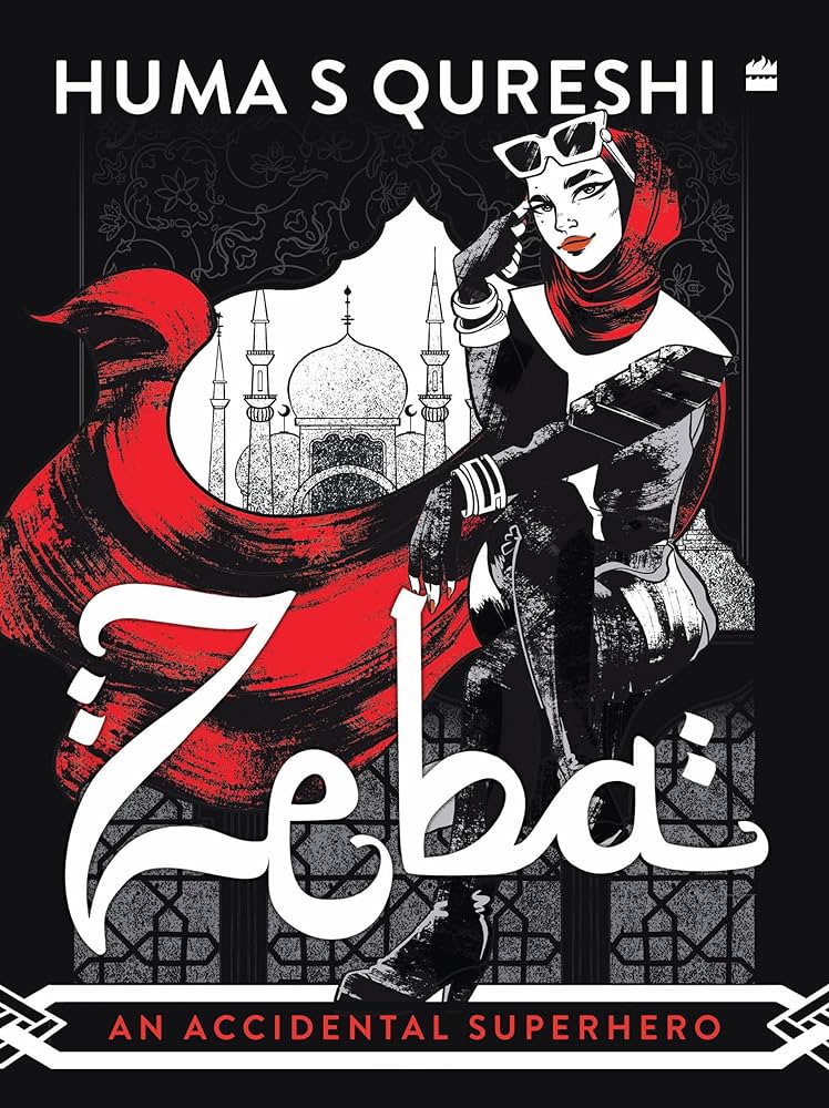 Zeba: An Accidental Superhero by Huma S Qureshi | 9789356996076 ...